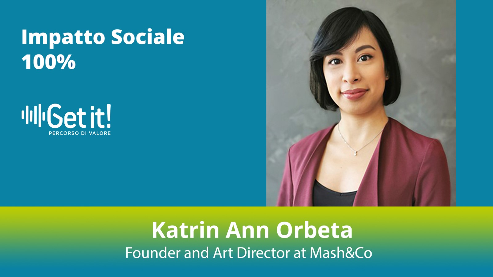 Katrin Ann Orbeta entra nella rete dei mentors di Get it! - Get it!